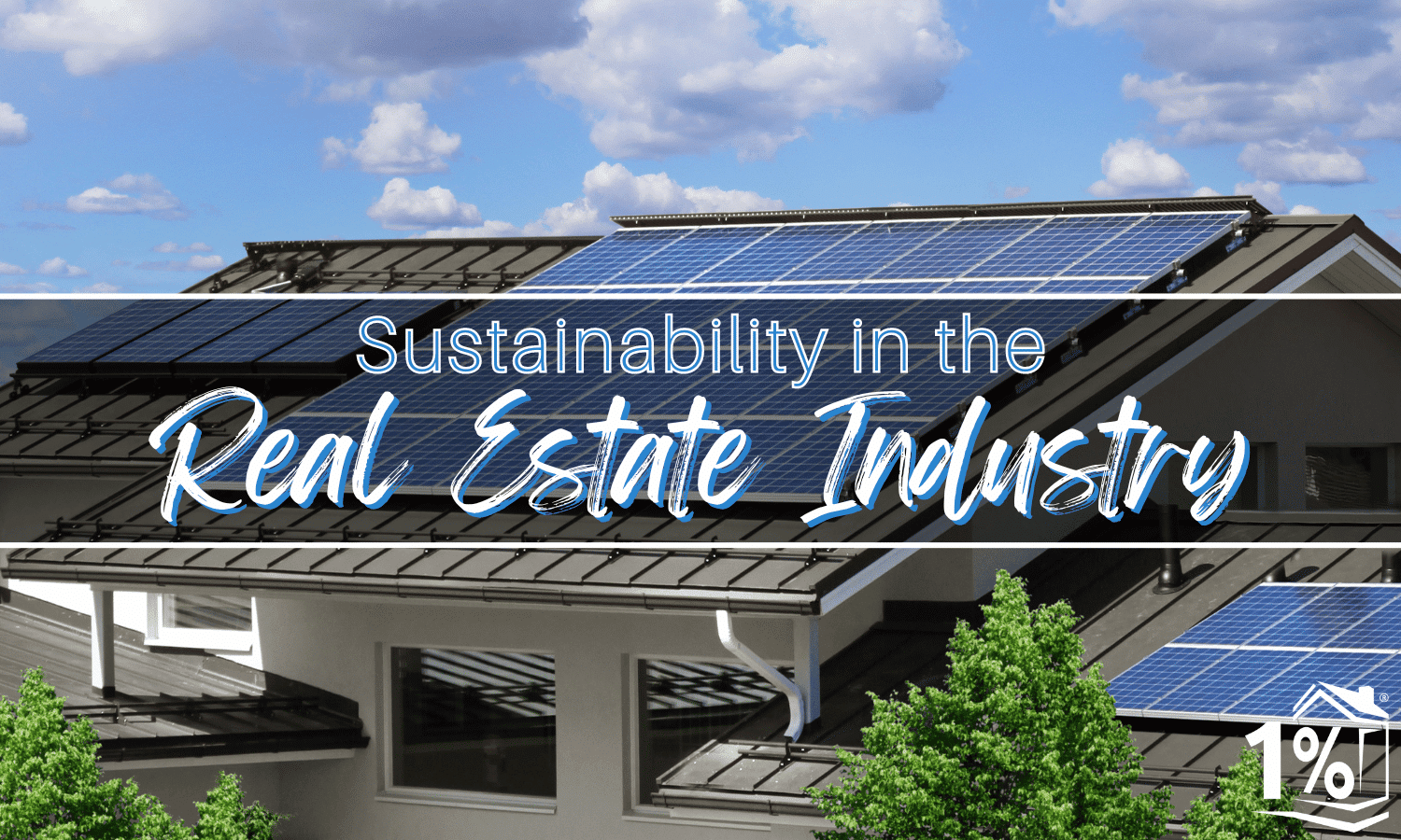 Sustainability in the Real Estate Industry - 1 Percent Lists | Real ...