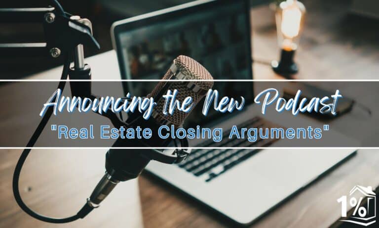 Announcing the "Real Estate Closing Arguments" Podcast - 1 Percent ...